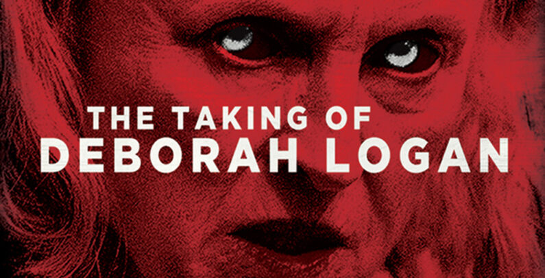 The Taking of Deborah Logan is a Must-See scary Movie